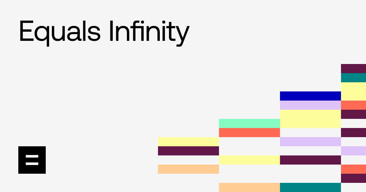Equals Infinity | Launches | Equals